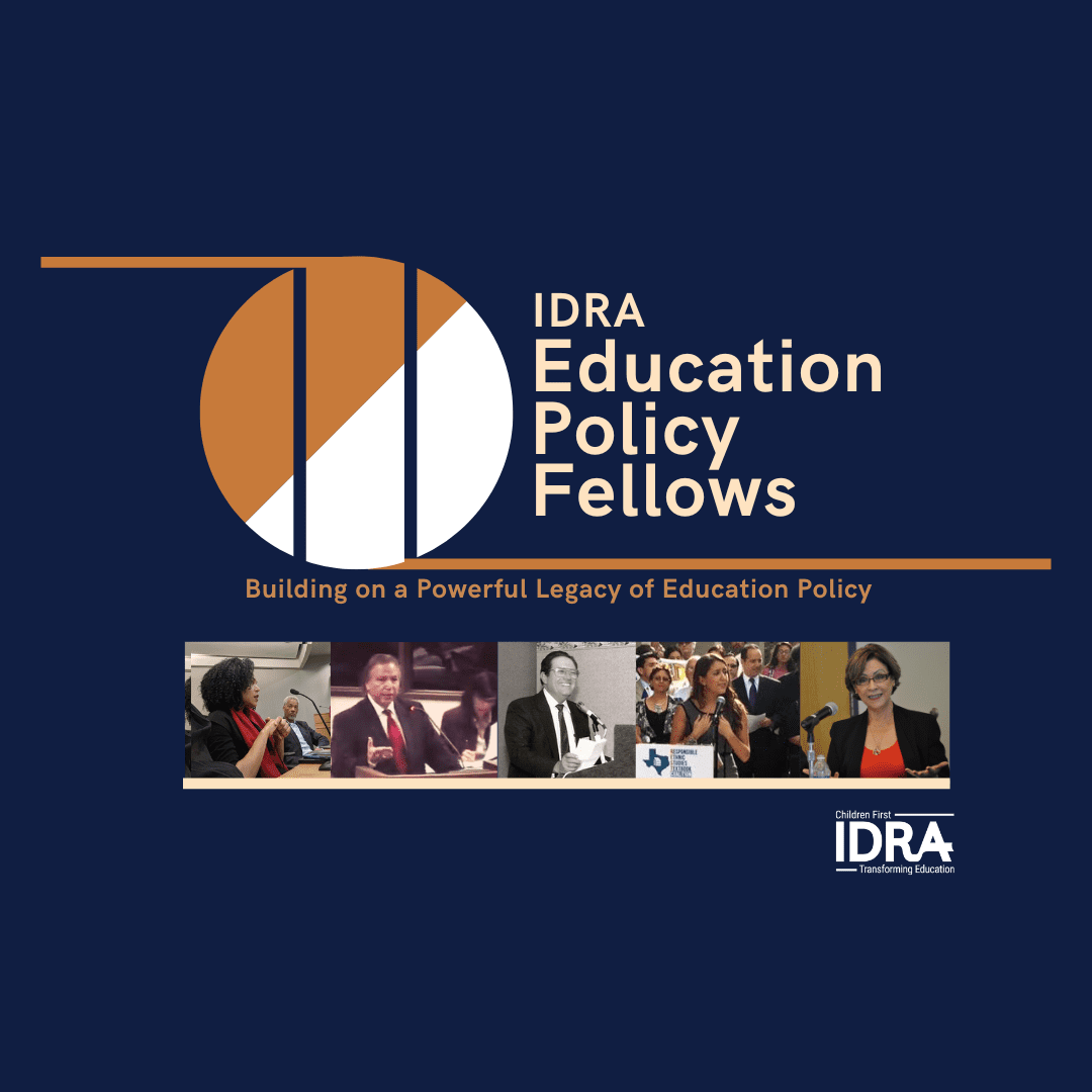 IDRA Education Policy Fellows Call for Applications in Texas and ...